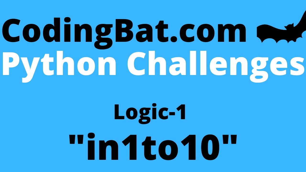 CodingBat in1to10  answer - Python Logic 1