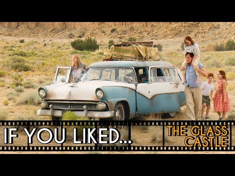 FIVE Films to Watch If You Liked... The Glass Castle