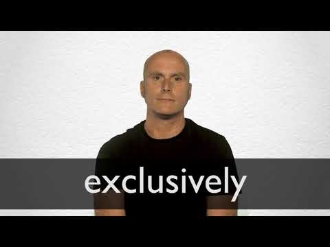 EXCLUSIVELY——含义、同义词和翻译| 柯林斯英语词典资源