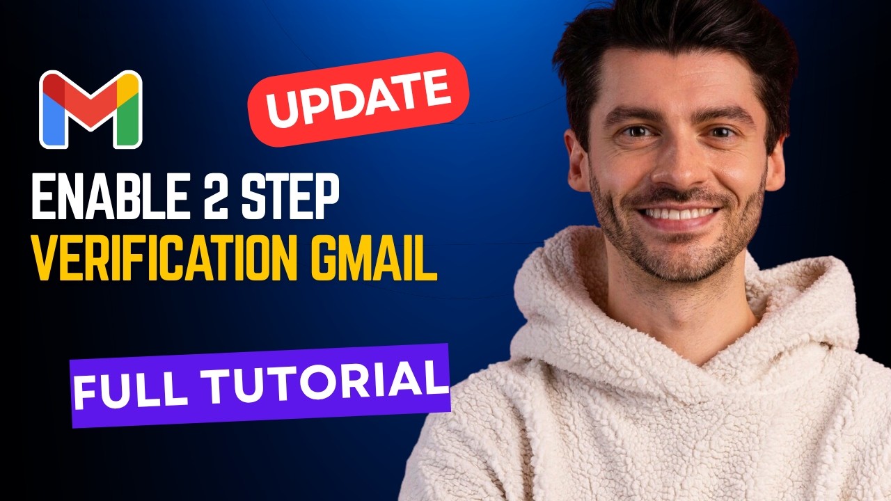 How to Enable 2 Step Verification Gmail [2026 Full Guide]