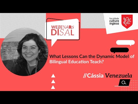 What Lessons Can the Dynamic Model of Bilingual Education Teach - Cássia Venezuela