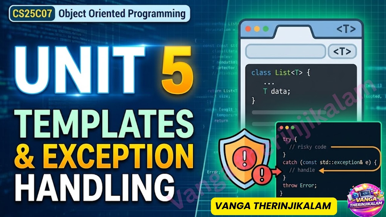 CS25C07 Object Oriented Programming || Unit 5: Templates and Exception Handling Explained