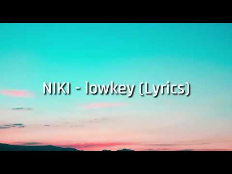 🎵NIKI - lowkey (Lyrics)🎵
