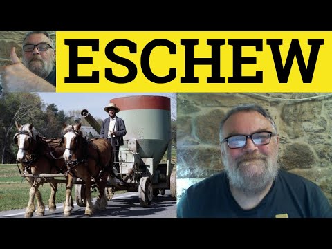 🔵 Eschew Meaning - Eschewed Examples - Eschew - Eschew - Eschew in a Sentence - Formal English