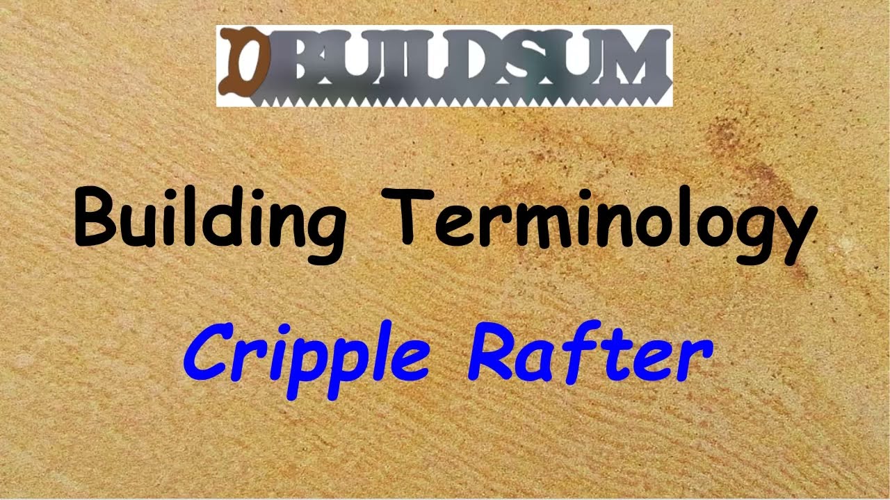 Building Terminology - Cripple Rafter