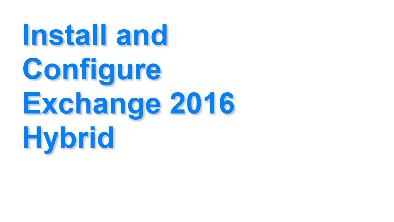 Install Exchange 2016 Hybrid (Part 1)