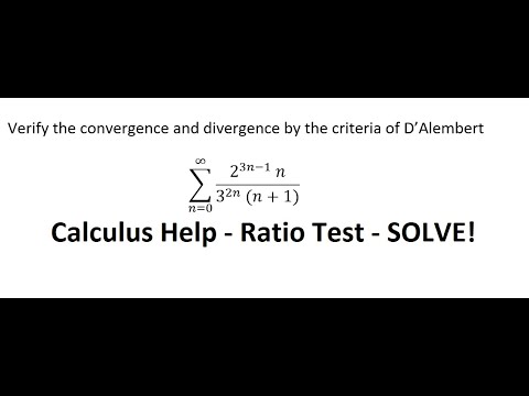 Verify the convergence and divergence by the criteria of D’Alembert (2^(3n-1) n)/(3^2n (n+1))