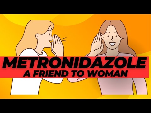 Metronidazole : The Medication Women NEED