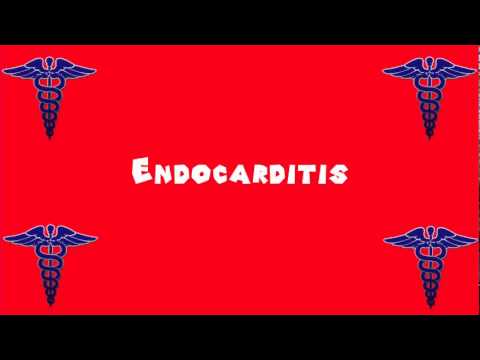 Pronounce Medical Words ― Endocarditis