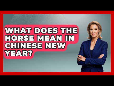 What Does The Horse Mean In Chinese New Year? - China Cultural Expedition