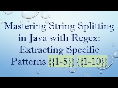 Mastering String Splitting in Java with Regex: Extracting Specific Patterns {{1-5}} {{1-10}}
