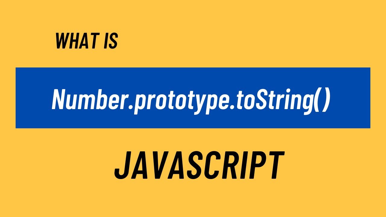 Number.prototype.toString() in javascript