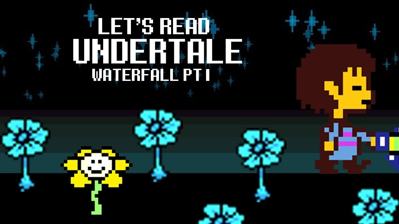 Let's Read Undertale: Waterfall Pt I