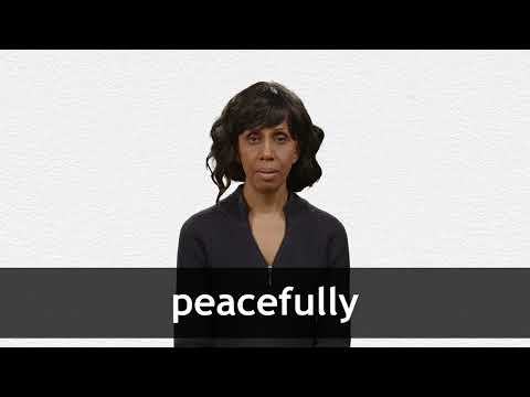 PEACEFULLY definition and meaning | Collins English Dictionary