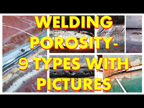 Welding porosity 9 different types with pictures