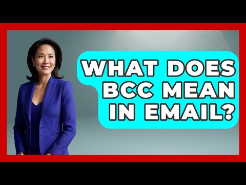 What Does BCC Mean In Email? - Learn As An Adult