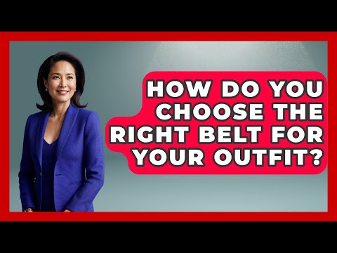 How Do You Choose The Right Belt For Your Outfit? - The Sharp Dressed Gent