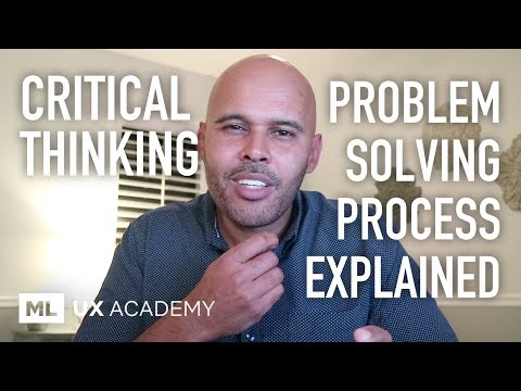 Critical Thinking & My Problem Solving Process Explained - for UX Designers