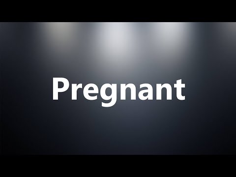 Pregnant - Medical Meaning