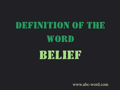 Definition of the word "Belief"