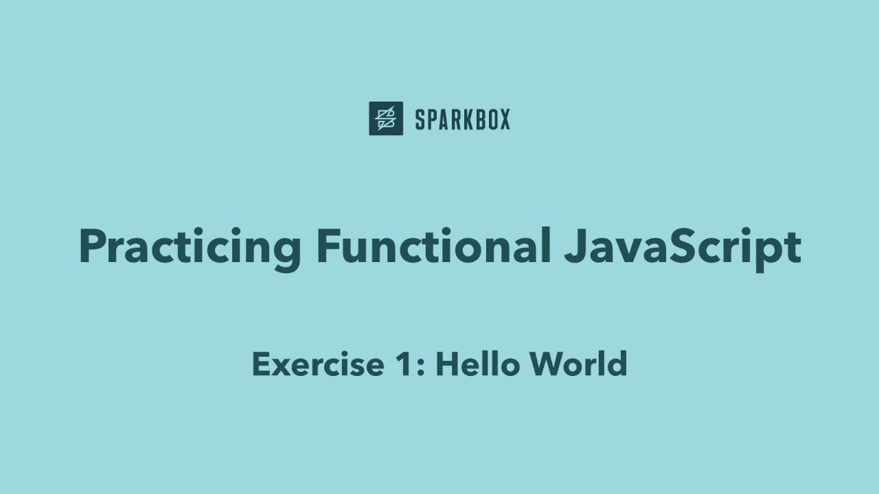 Exercise 1: Hello World | Practicing Functional JavaScript