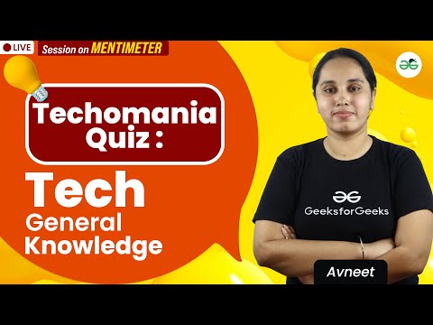 Techomania Quiz: Technical General Knowledge | GeeksforGeeks School
