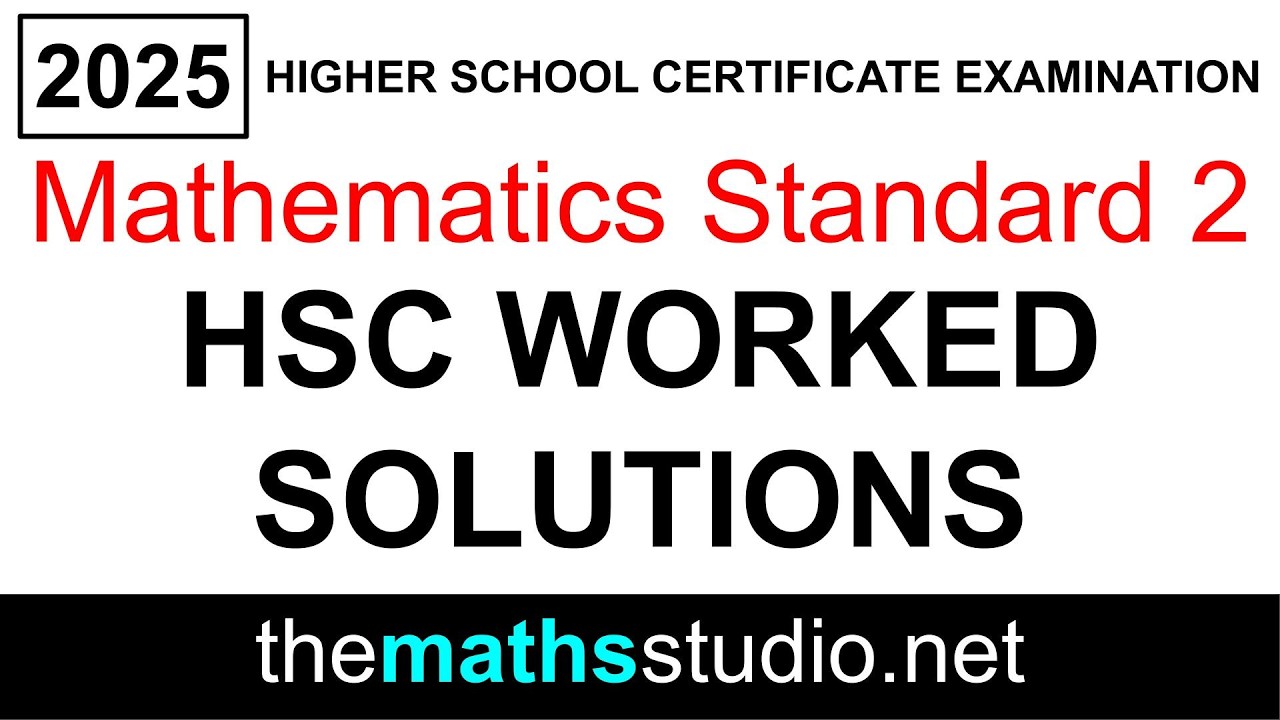 👉 2025 HSC Maths Standard 2 Exam Paper | Complete Worked Solutions Step-by-Step