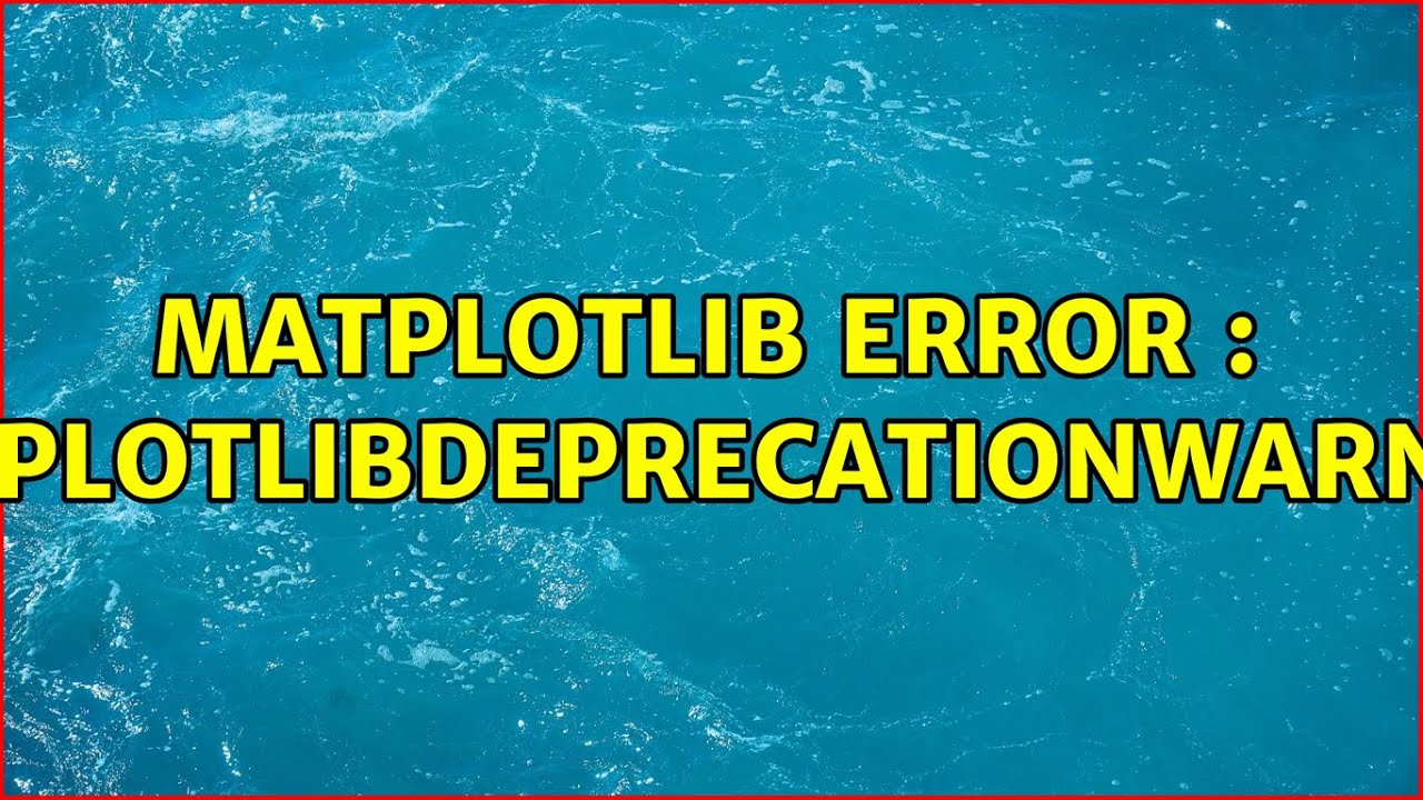 Ubuntu: matplotlib error : MatplotlibDeprecationWarning