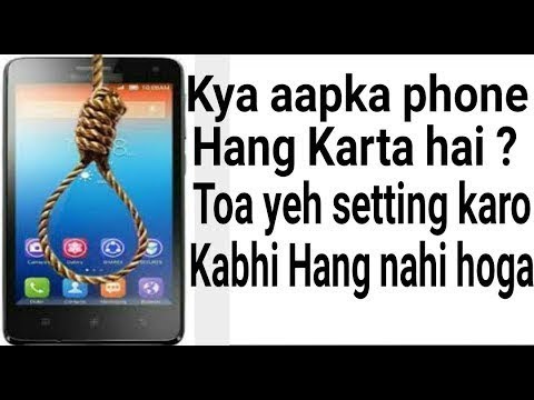How to solve Android Mobile Hanging Problem in urdu/ Hindi Mobile ko hang hone se kaise bachana ||