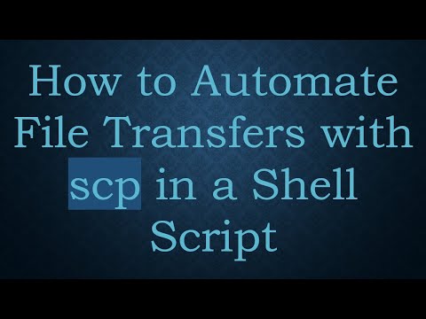 How to Automate File Transfers with scp in a Shell Script