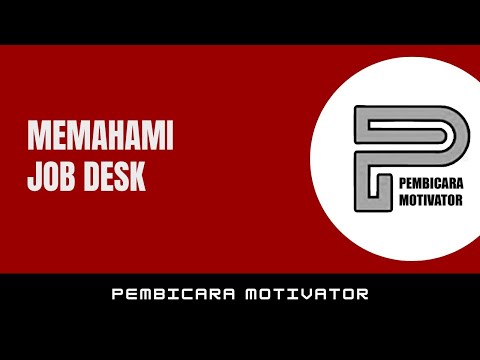 JOB DESK ADALAH... JOB DESK PERTAMA BEKERJA, DESKRIPSI PEKERJAAN