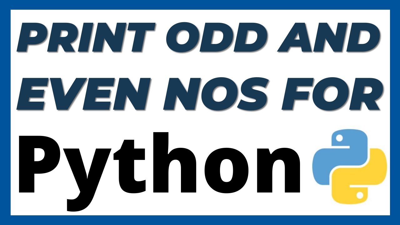 Python program to print even and odd numbers using for loop tutorial