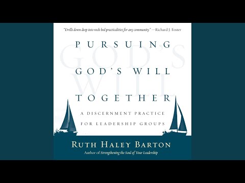 Get Set: From Decision Making to Discernment.11 - Pursuing God's Will Together