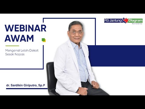 WEBINAR AWAM | Mengenal Lebih Dekat: Sesak Napas - bersama dr. Sardikin Giriputro, Sp.P