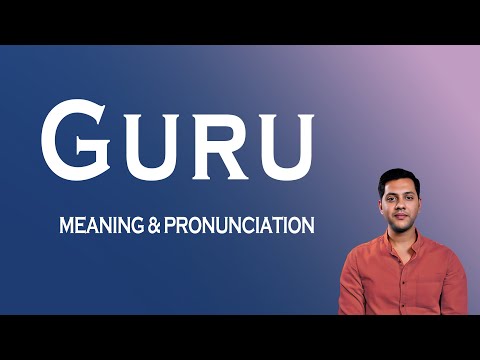 Guru Meaning & Pronunciation | Word Meaning, Pronounce English Word Correctly