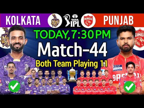 IPL 2025 | Match-44 | Kolkata vs Punjab Playing 11 | KKR vs PBKS Playing 11 | Punjab vs Kolkata