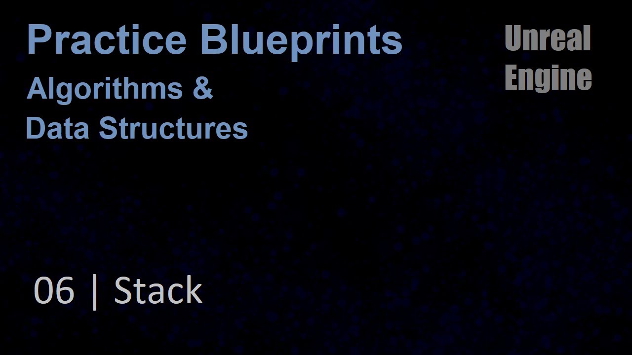 Stack | Algorithms & Data Structures Practice | Unreal Engine Blueprints