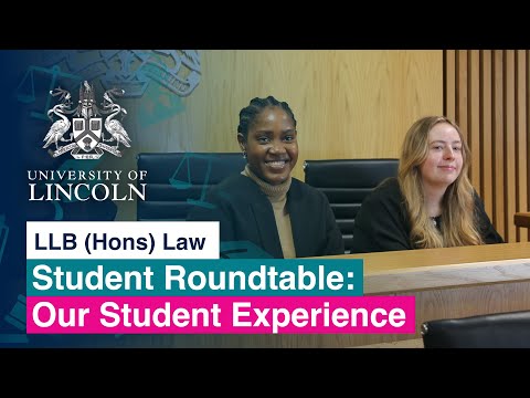 Our Student Experience Studying LLB (Hons) Law | University of Lincoln