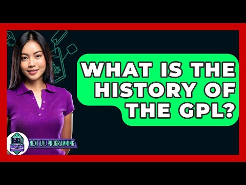 What Is The History Of The GPL? - Next LVL Programming