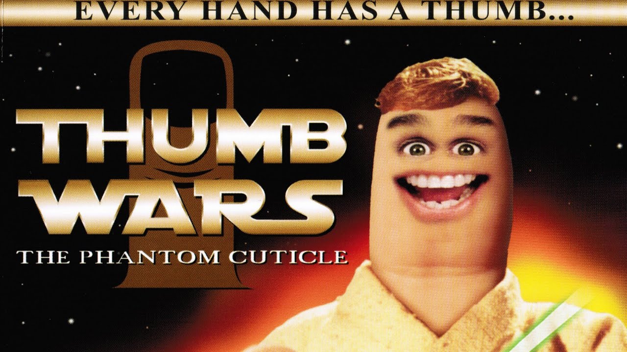 Thumb Wars: The Phantom Cuticle (1999)