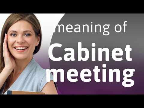 Understanding "Cabinet Meeting" in English