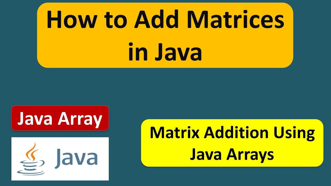 How to Add two Matrices? | Java Array (Add two Matrices) | Java Tutorial