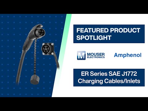 Amphenol Industrial ER Series SAE J1772 Charging Cables/Inlets: Featured Product Spotlight | Mouser