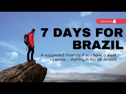 7 Days for Brazil - A suggested itinerary if you have a week to spare (2023)