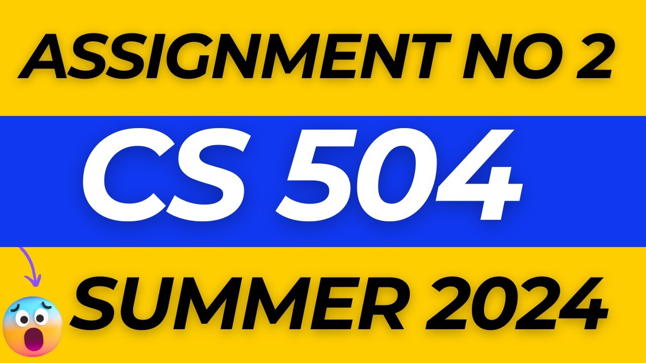 Cs504 Assignment 2 Solution 2024 | Cs504 Summer Assignment 2 solution | Cs504 Assignment 2 | #cs504