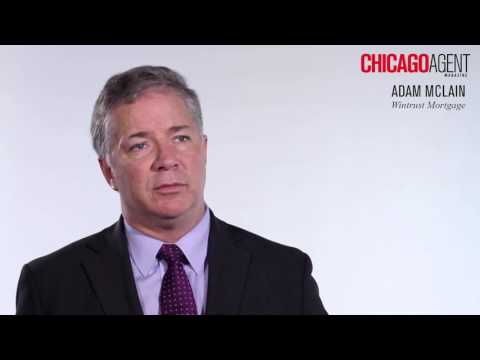 Lending Update 2015 with Adam Mclain, Senior Mortgage Consultant, NMLS #232903, Wintrust Mortgage