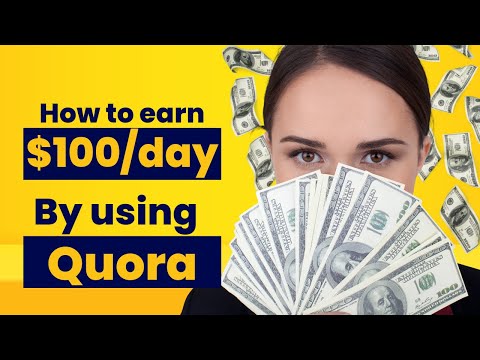 how to answer question on quora and make money $100/day