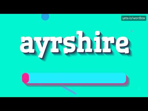 AYRSHIRE - HOW TO PRONOUNCE IT!?