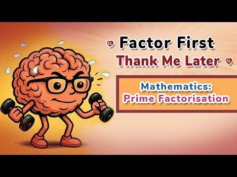 Mathematics - Prime Factorisation