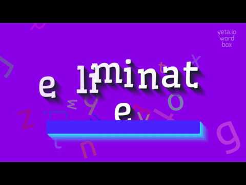 ELIMINATE - HOW TO PRONOUNCE ELIMINATE?